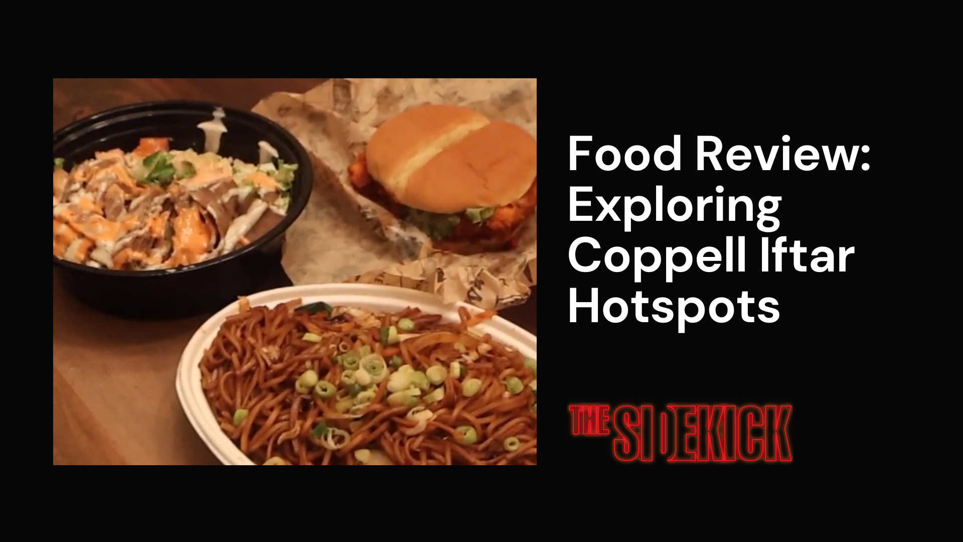 Food Review: Exploring Coppell Iftar hotspots – Coppell Student Media
